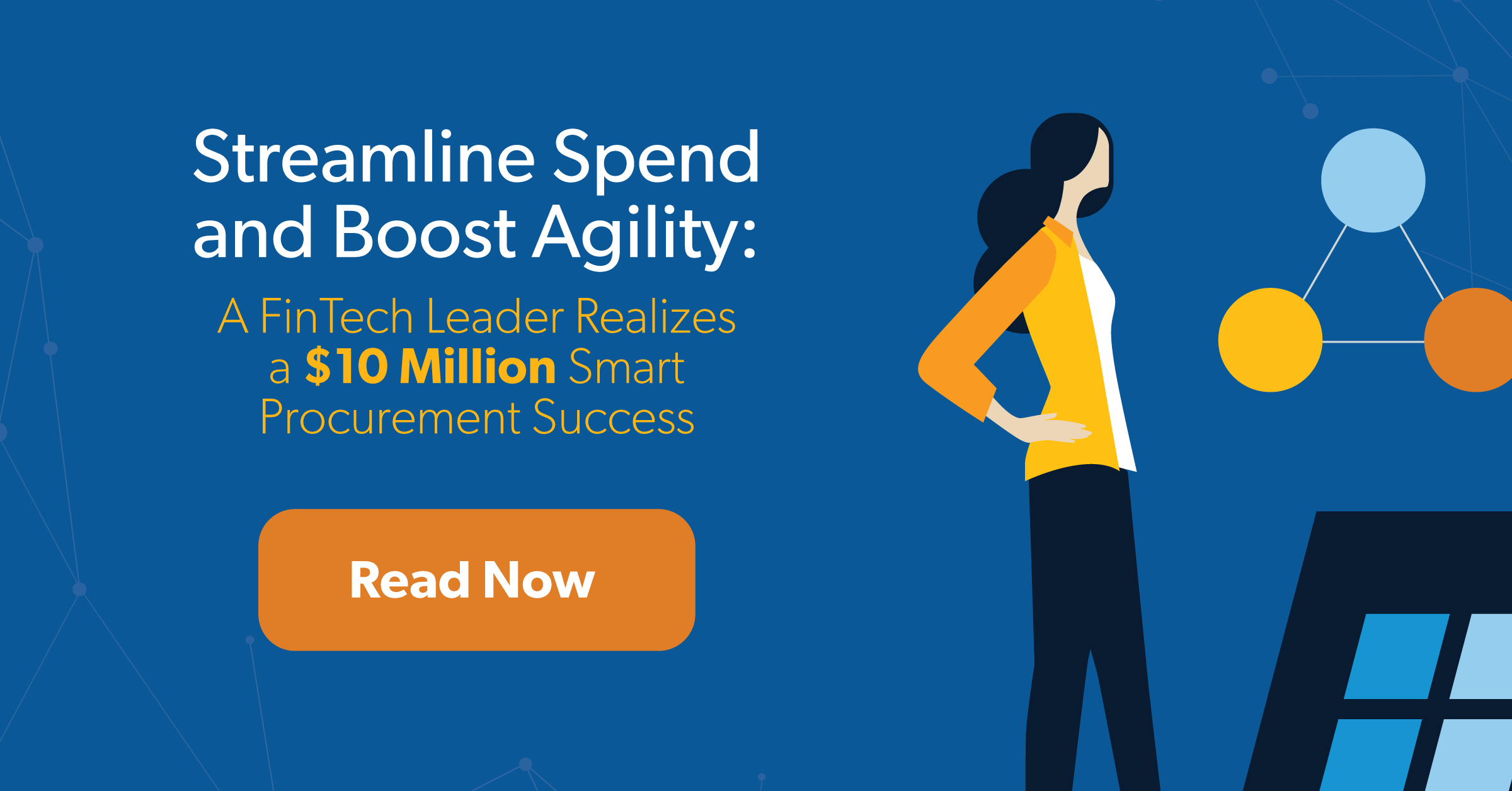 Streamline Spend and Boost Agility: A FinTech Leader Realizes a $10 ...
